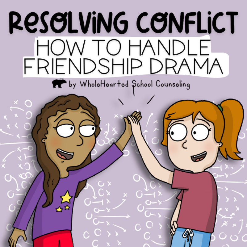 Resolving Conflict: How to Handle Friendship Drama - WholeHearted ...